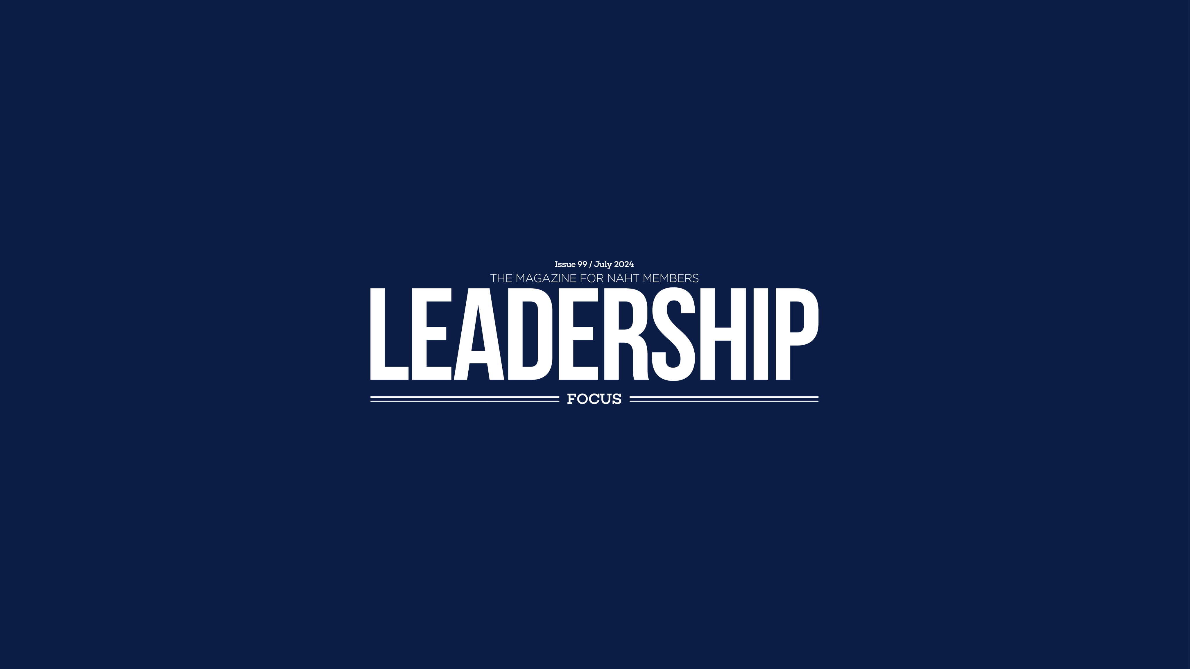 Leadership Focus Magazine Summer 2024